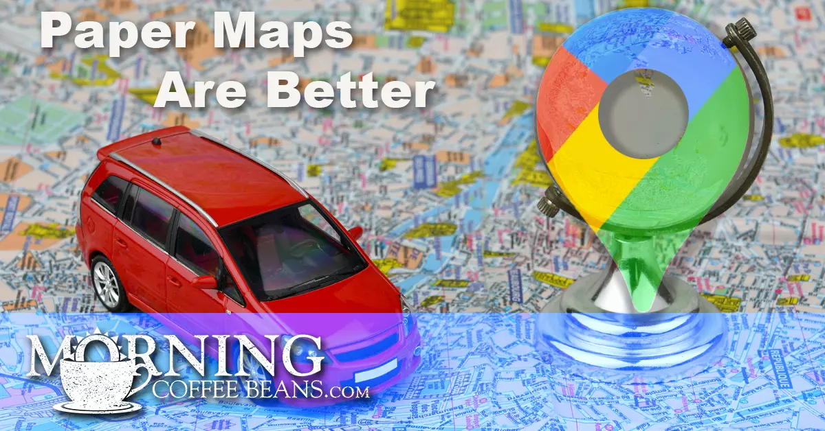 Paper Maps Are Better - Short Stories